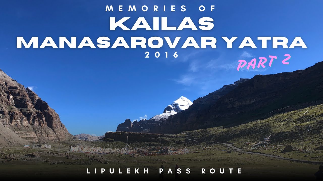 2nd Part - I Explored the Lipulekh Pass Route to Kailas Mansarovar ...