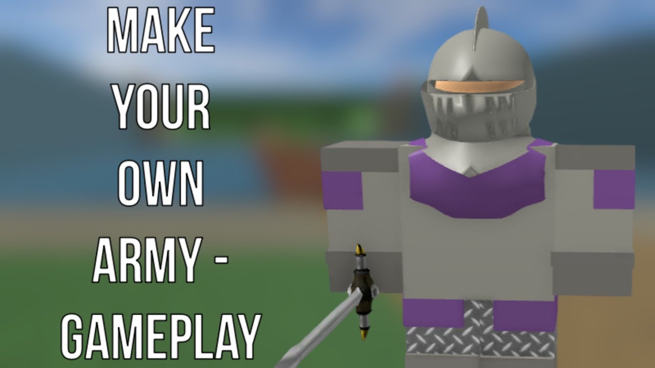 Roblox: Make Your Own Army - Gameplay (No Commentary) - YouTube