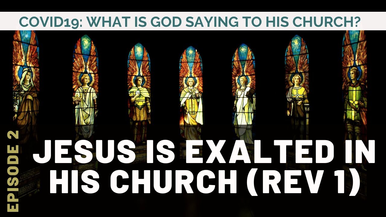 Episode 2: Jesus is exalted in His church (Rev 1) - YouTube