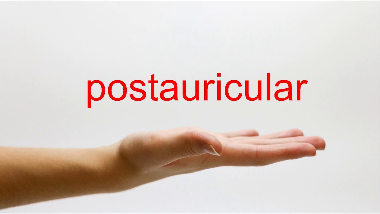 How to Pronounce postauricular - American English - YouTube