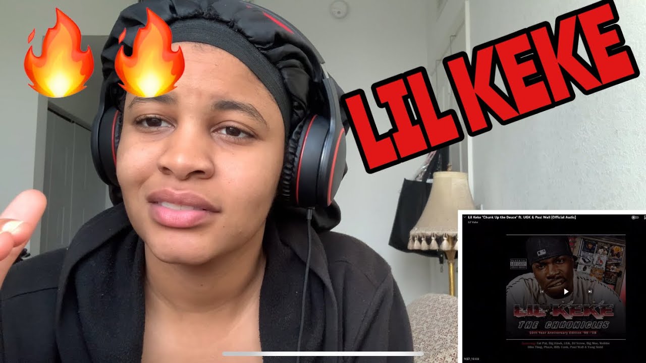 LIL KEKE “ CHUNK UP THE DEUCE “ FT UGK & PAUL WALL REACTION - YouTube
