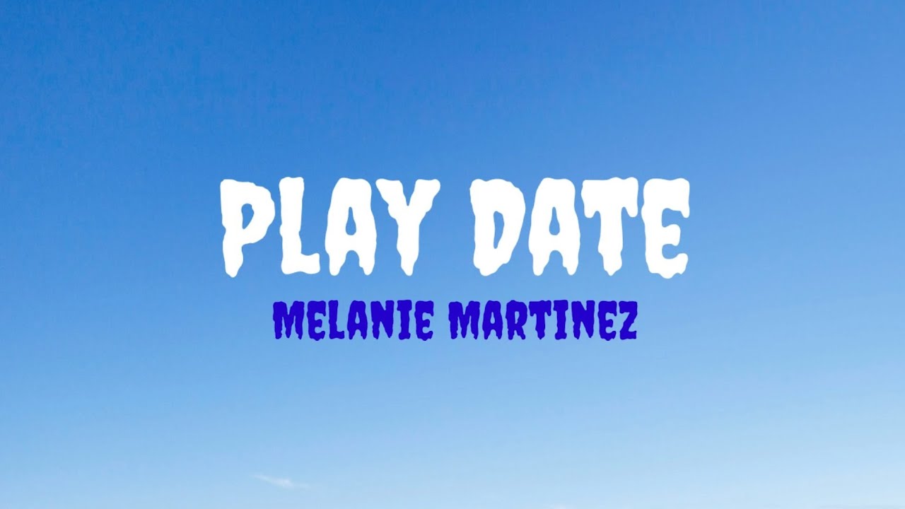 Melanie Martinez - Play Date (lyrics) - YouTube Music