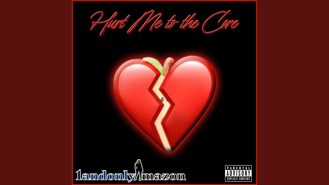 HURT ME TO THE CORE - YouTube