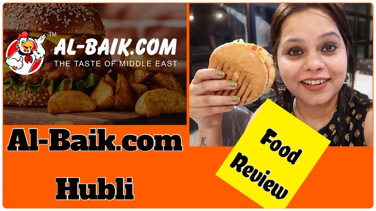 AL-BAIK.COM HUBLI | FOOD REVIEW | FUN EVENING WITH MOMMY - YouTube