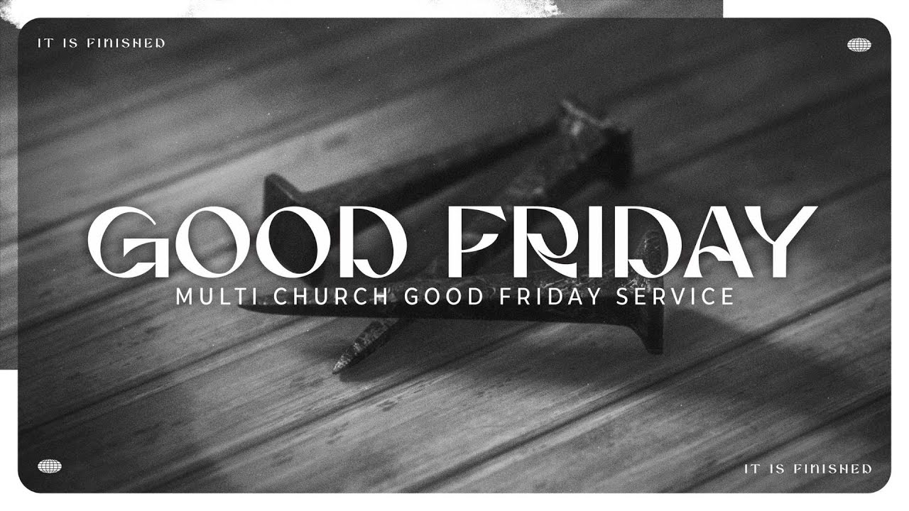 Multi-church Good Friday Service | Family Christian Centre - YouTube
