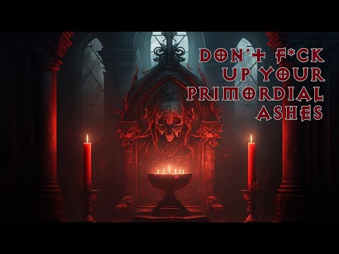 PSA: Primordial Ashes and Primal Ancients | Diablo 3 Season 28 - YouTube