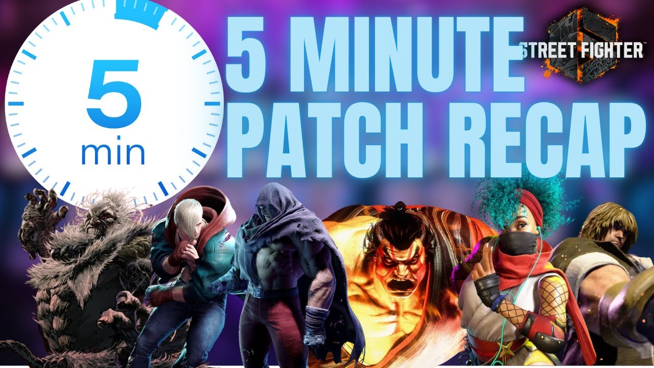 5 Minute Patch Notes - Everything you need to know Street Fighter 6 ...