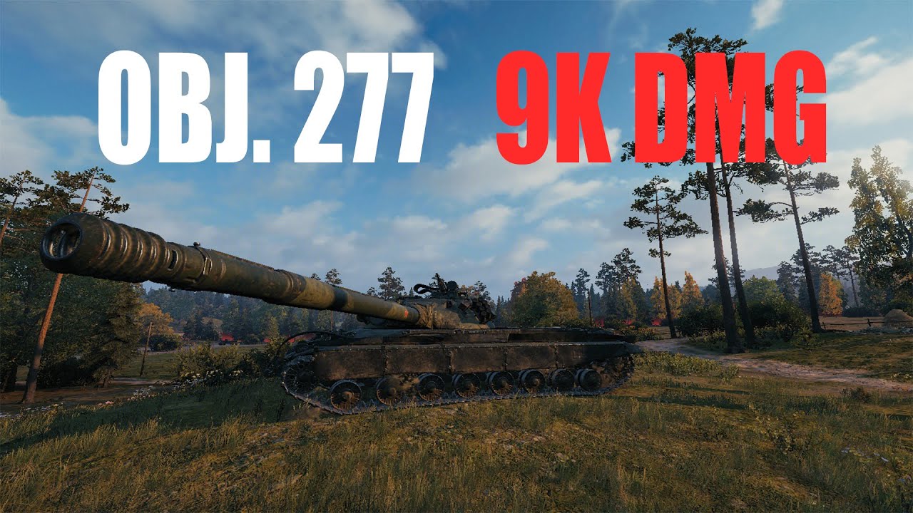 World Of Tanks OBJ.277 - 9K DMG - YouTube