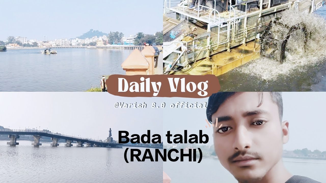 Bada Talab (RANCHI) #Varish80official || Pahari Mandir || Tractar Jahaj ...