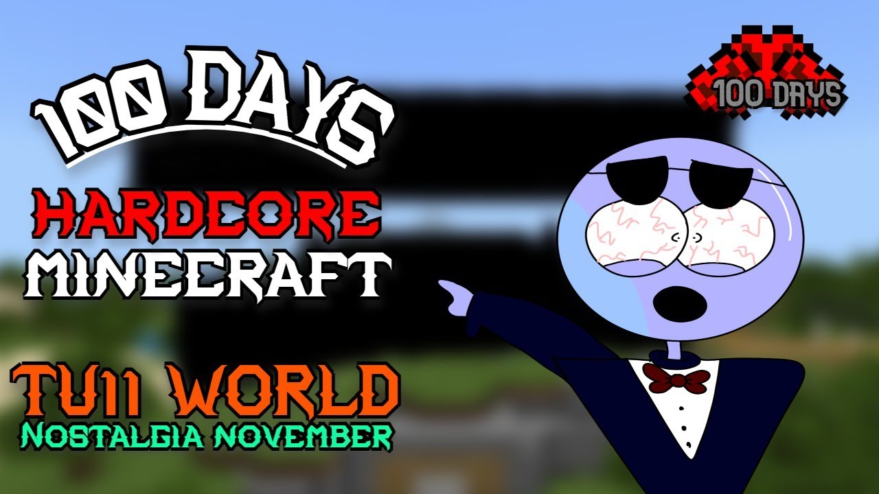 I Survived 100 Days In Hardcore Minecraft In TU11 (OG Tutorial World ...