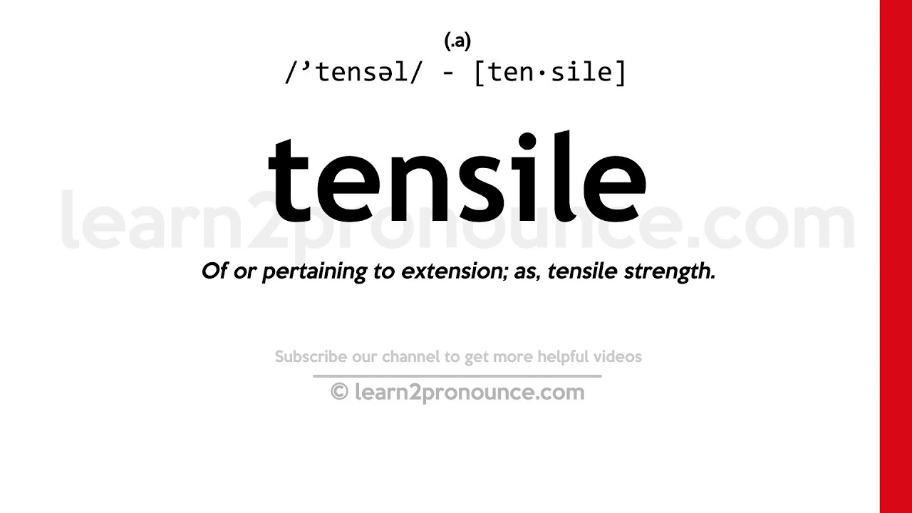 Pronunciation of Tensile | Definition of Tensile - YouTube
