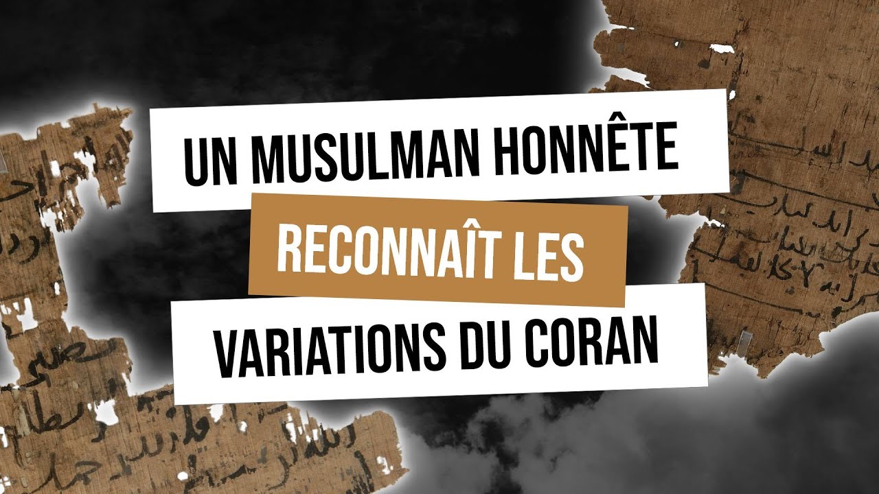 UN MUSULMAN HONNÊTE RECONNAÎT LES VARIATIONS DU CORAN - YouTube