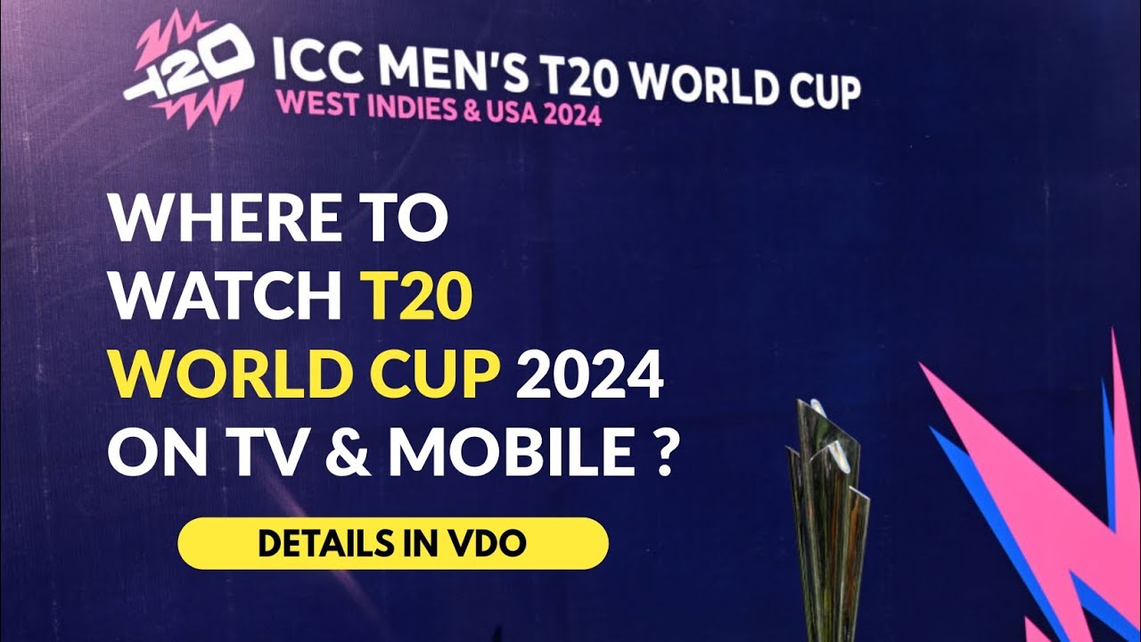 Where To Watch T20 World Cup LIVE | T20 World Cup 2024 Live Streaming ...