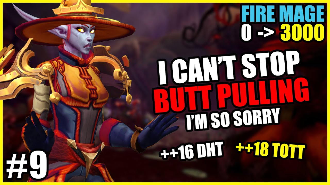 0 to 3000 | Fire Mage E9 - I keep body pulling, I'm so sorry! - YouTube
