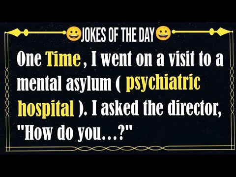 "😆Best Joke Of The Day"-One time, I went on a visit to a mental asylum ...