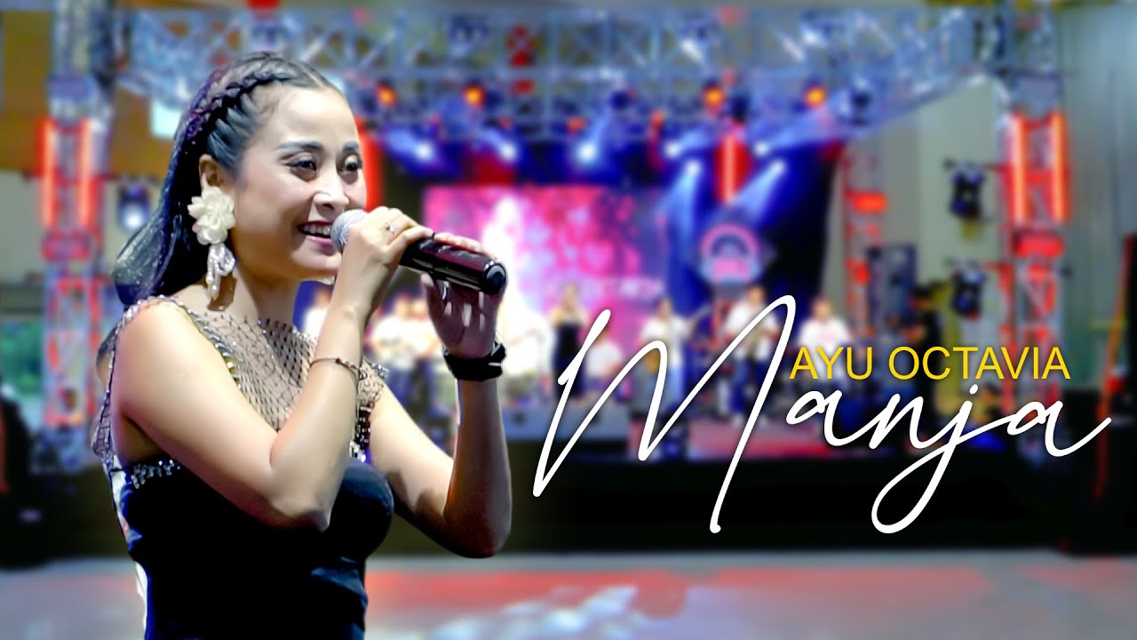 AjP Multimedia | AYU OCTAVIA - MANJA (Live Cover NAZRA Music) - YouTube