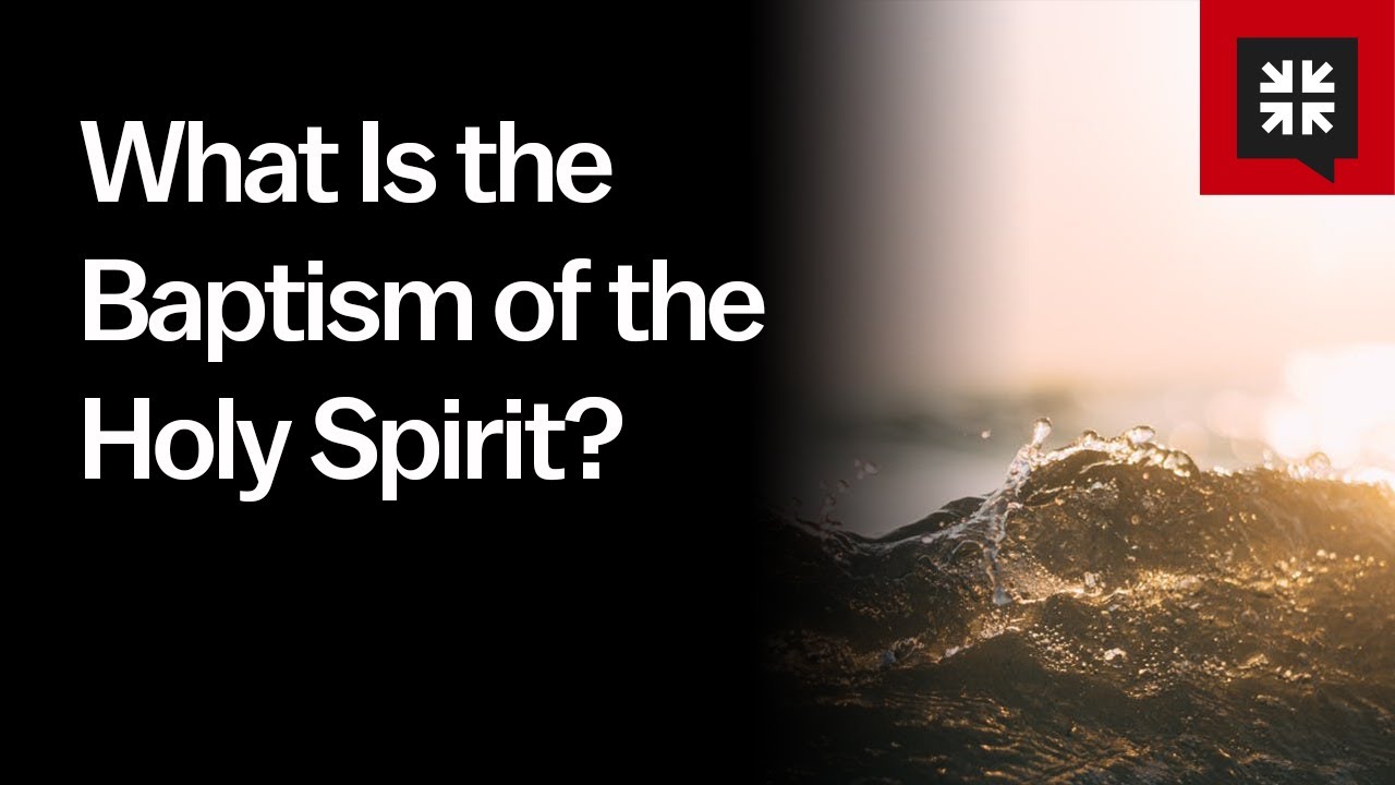What Is The Baptism Of The Holy Spirit YouTube