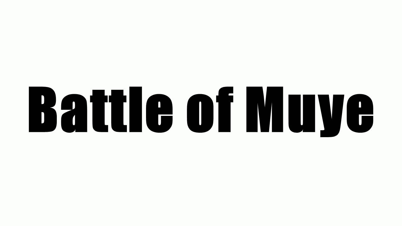 Battle of Muye - YouTube