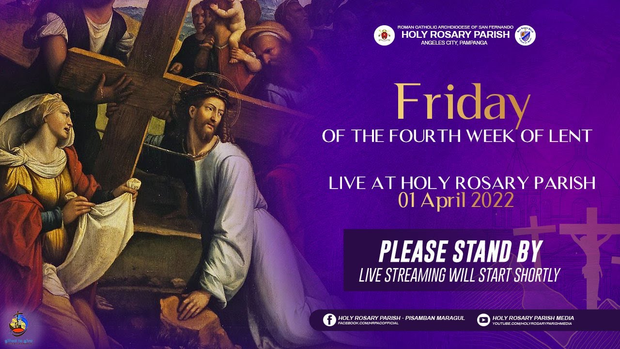 Friday of the Fourth Week of Lent | 01st of April 2022 | Angeles City ...