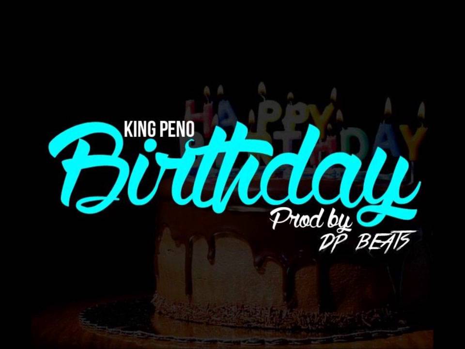 King Peno - Birthday Prod By @dpBeats - YouTube