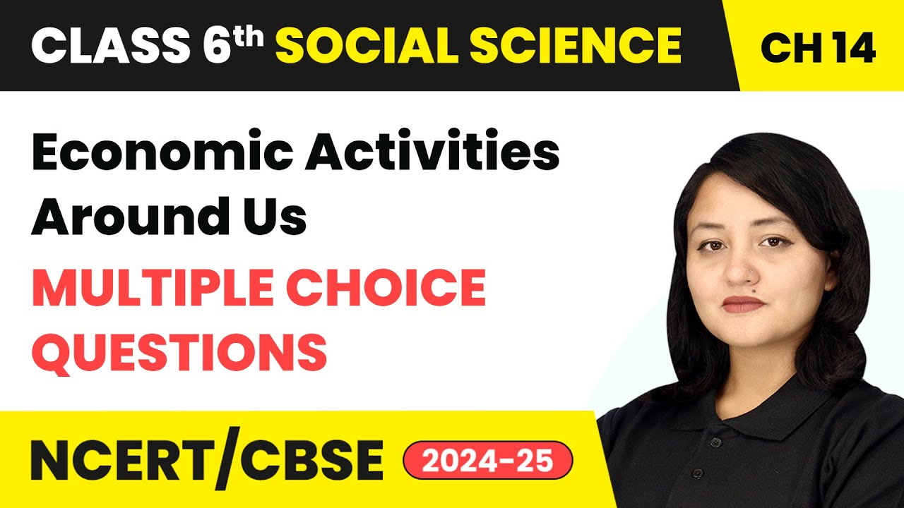 Economic Activities Around Us - Multiple Choice Questions | Class 6 ...