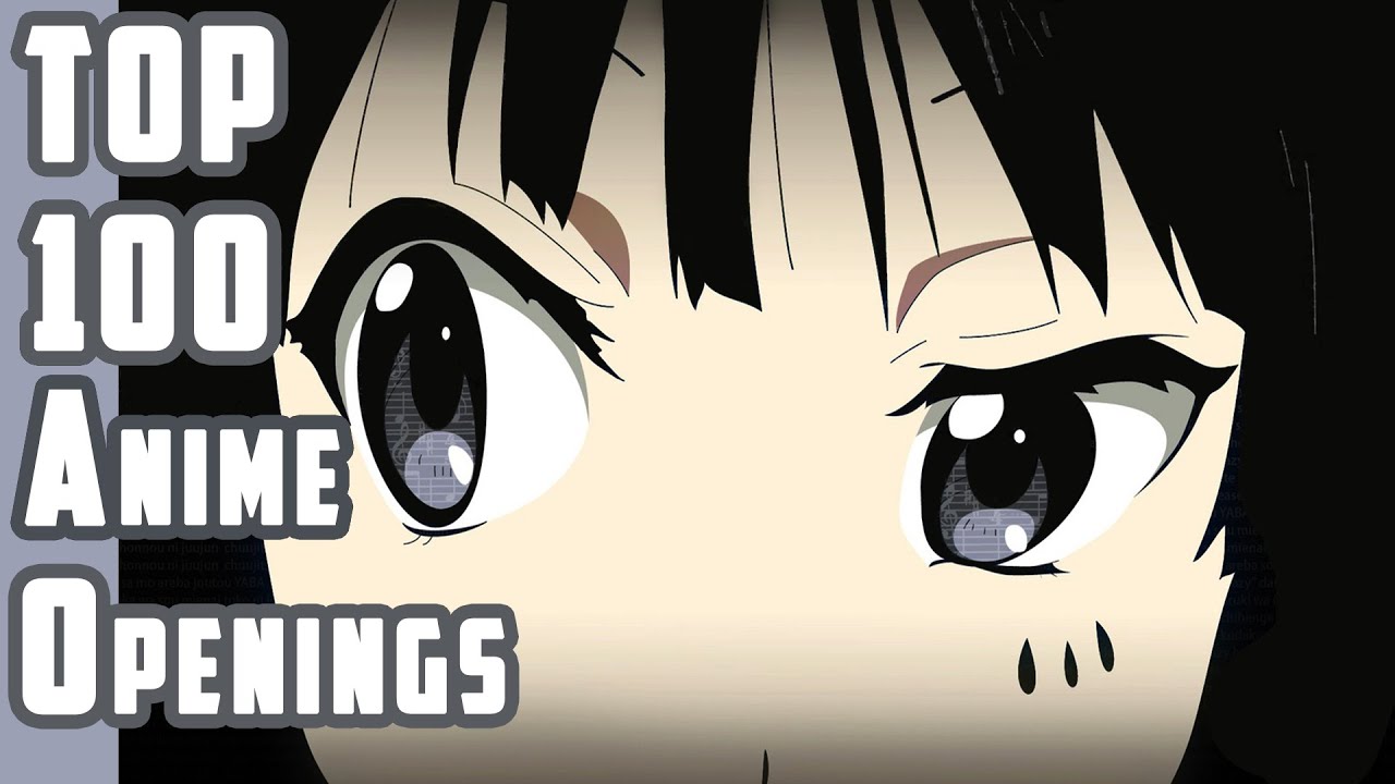 My TOP 100 Anime Openings Ever - [BASED ON SONGS] - 4K QUALITY - YouTube
