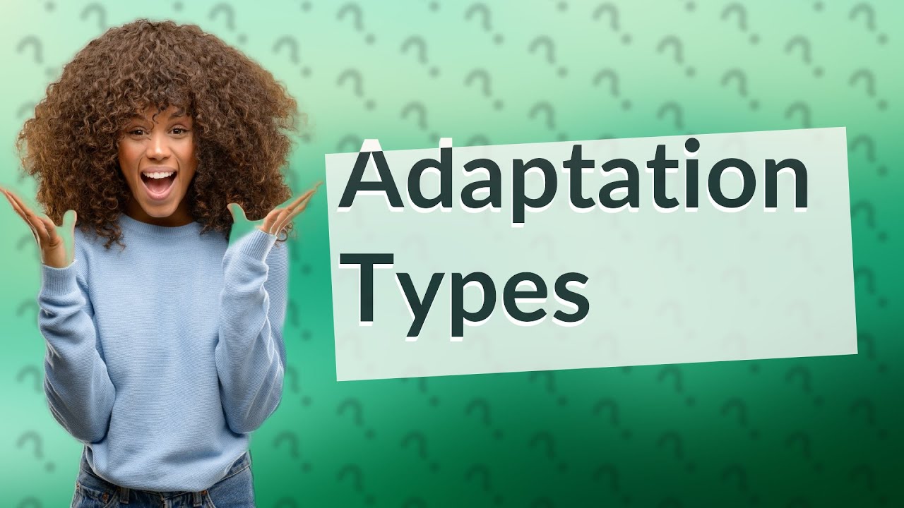 What are 3 types of adaptation? - YouTube