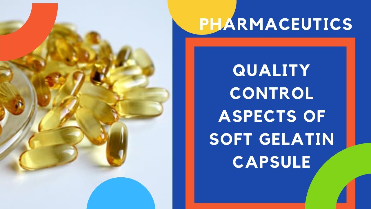 Quality Control aspects of soft Gelatin Capsule - YouTube