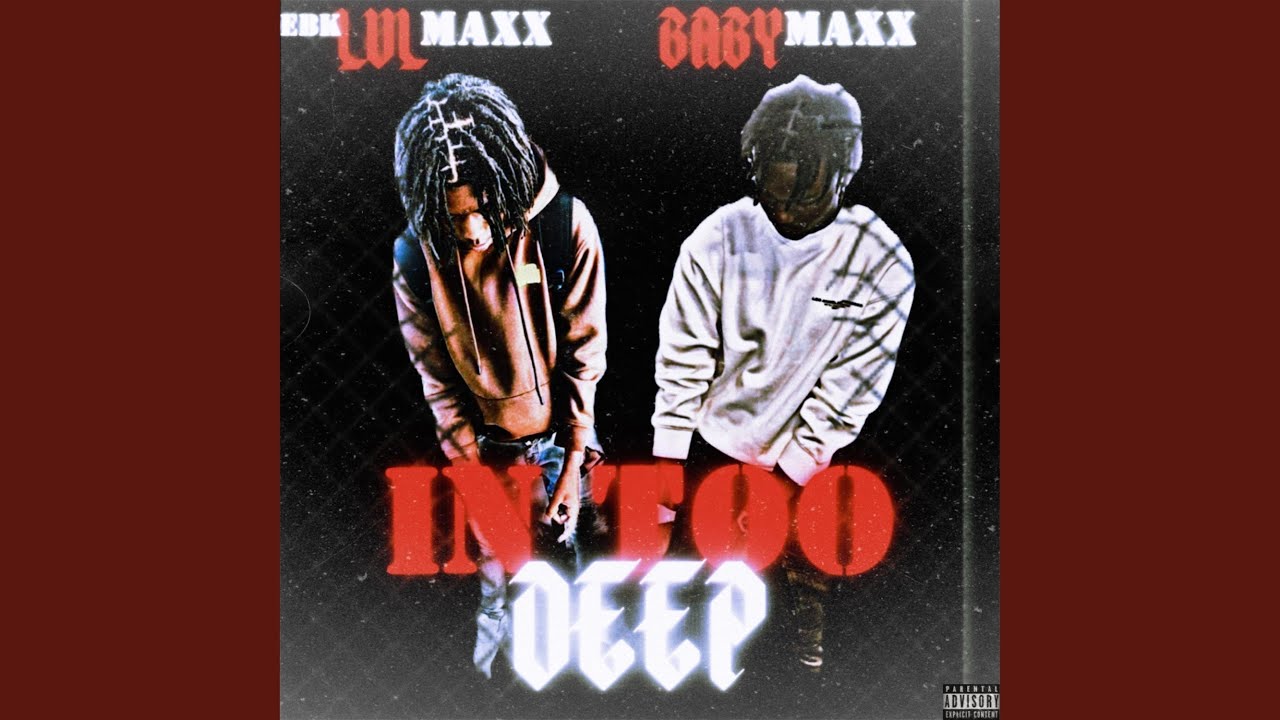 Too Deep (feat. Baby Maxx) - YouTube