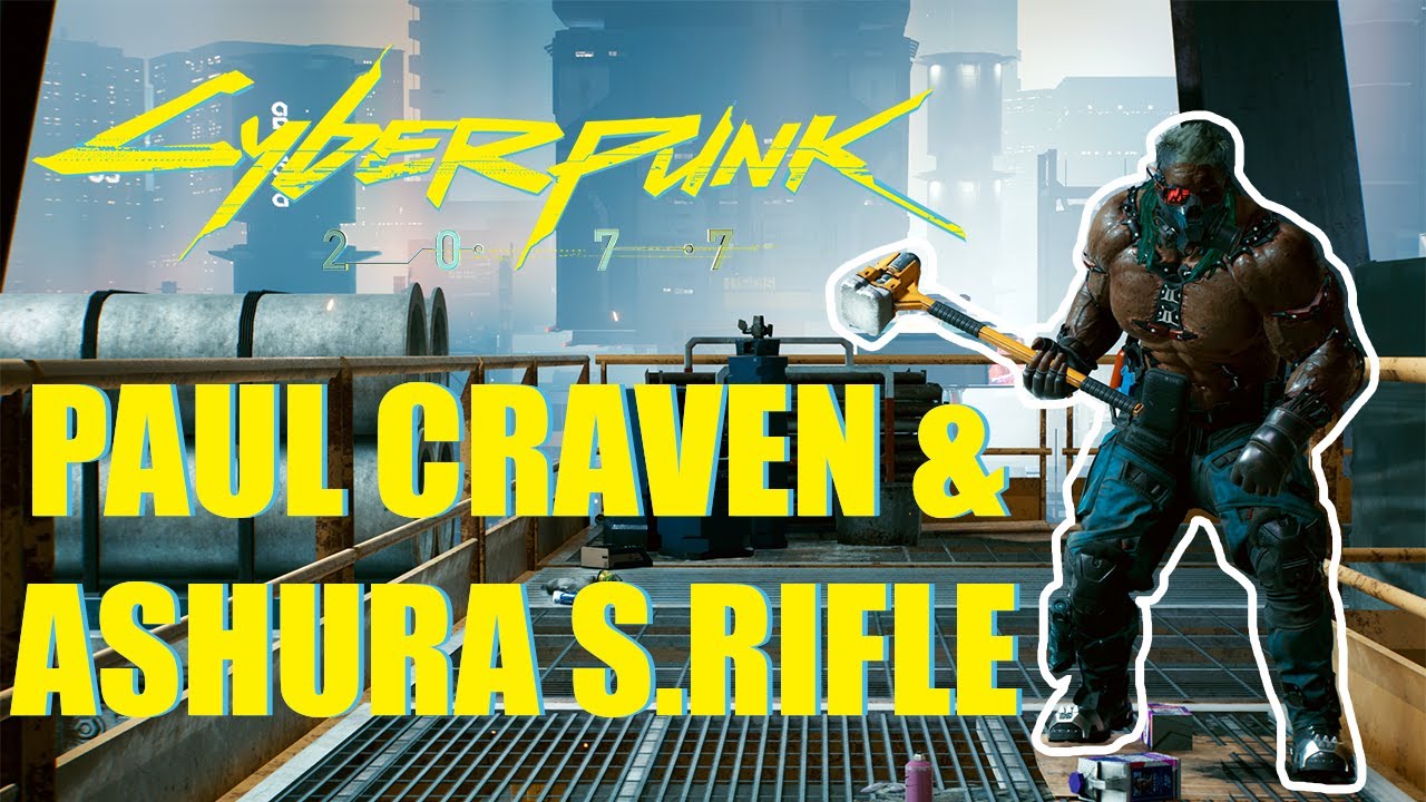 CYBERPUNK 2077 - Ashura Sniper Rifle Crafting Recipe & Paul Craven ...