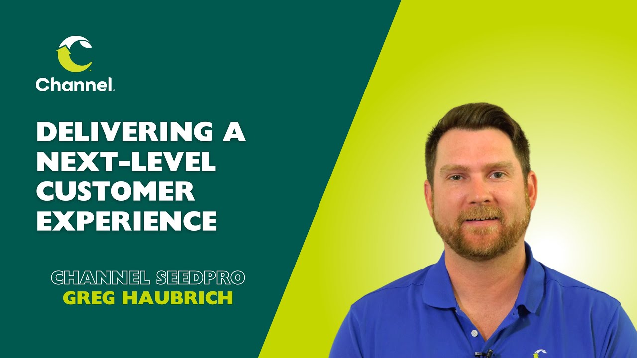 Next-Level Customer Experience | Channel SeedPro Greg Haubrich ...