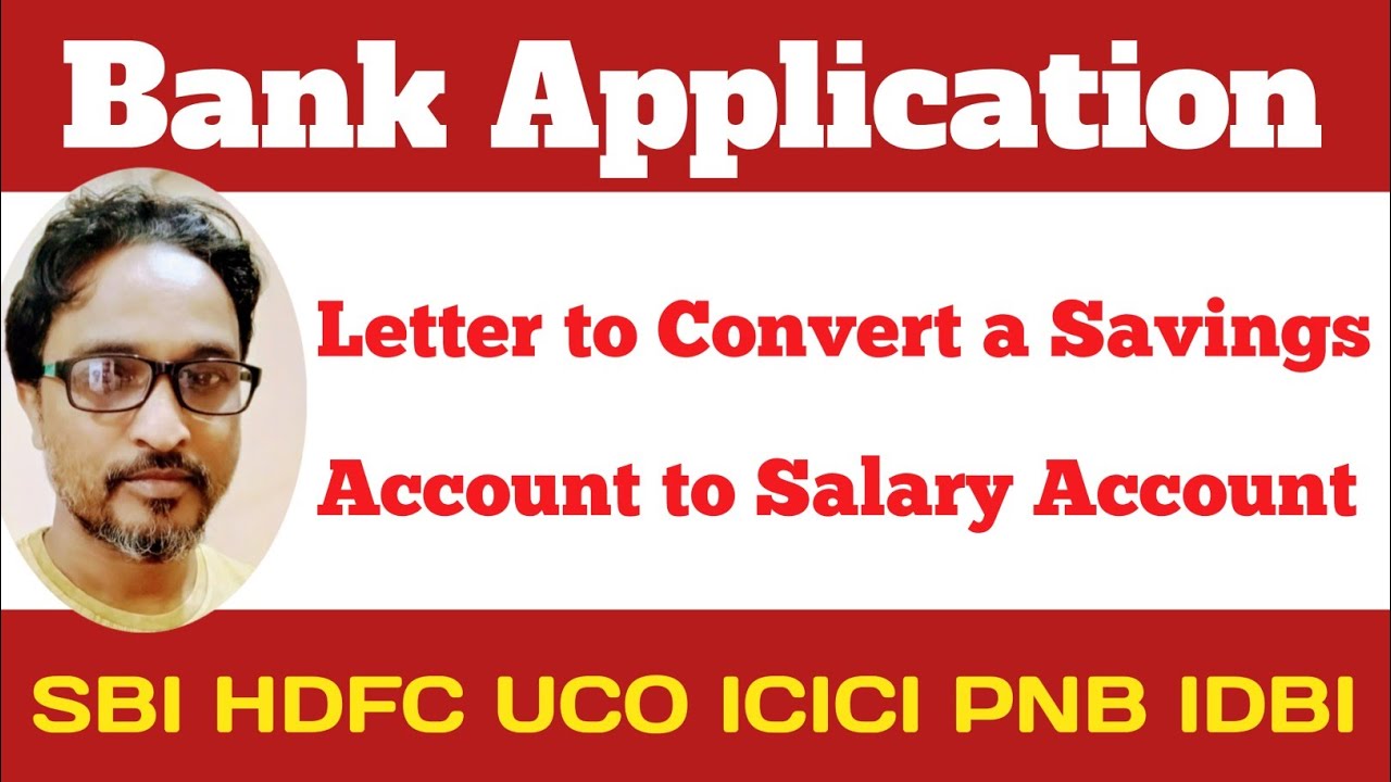 Letter To Convert A Savings Account To Salary Account Application For letter-to-convert-a-savings-account-to-salary-account-application-for