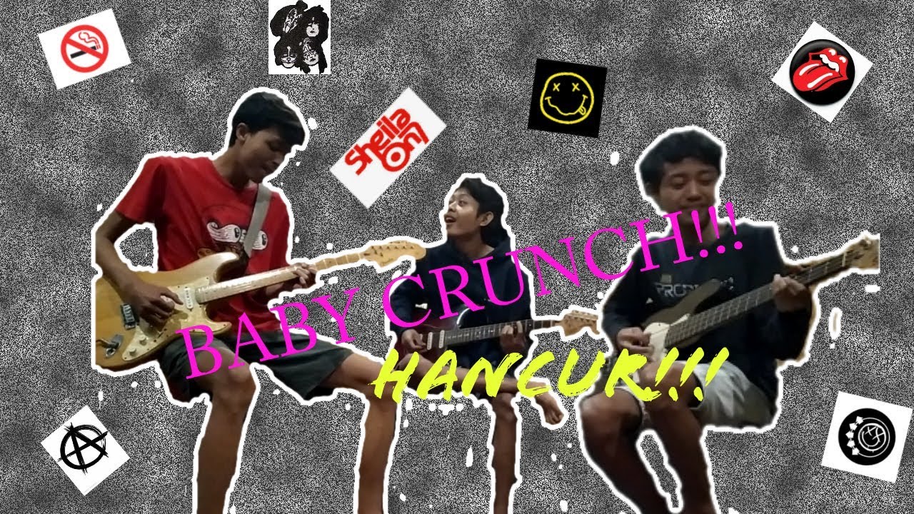 Baby crunch HANCUR!!! (PW568 Cover) - YouTube Music