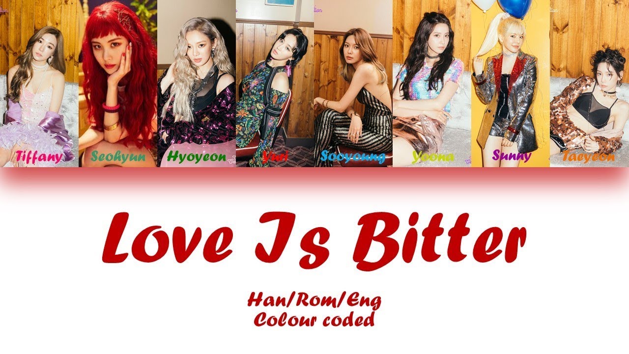 GIRLS' GENERATION (소녀시대) LOVE IS BITTER LYRICS (Han/Rom/Eng) Colour ...