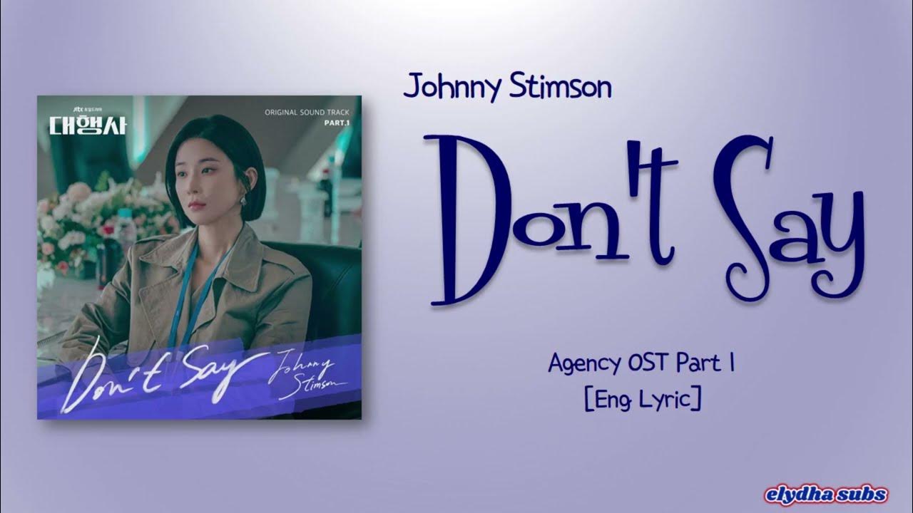 Johnny Stimson - Don't Say [Agency OST Part 1] [Rom|Eng Lyric] - YouTube