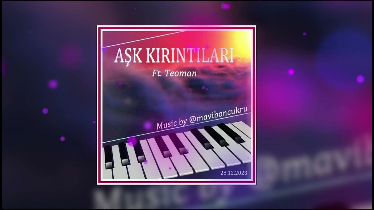 Aşk Kırıntıları Ft Teoman Fon Music By Maviboncukru Youtube