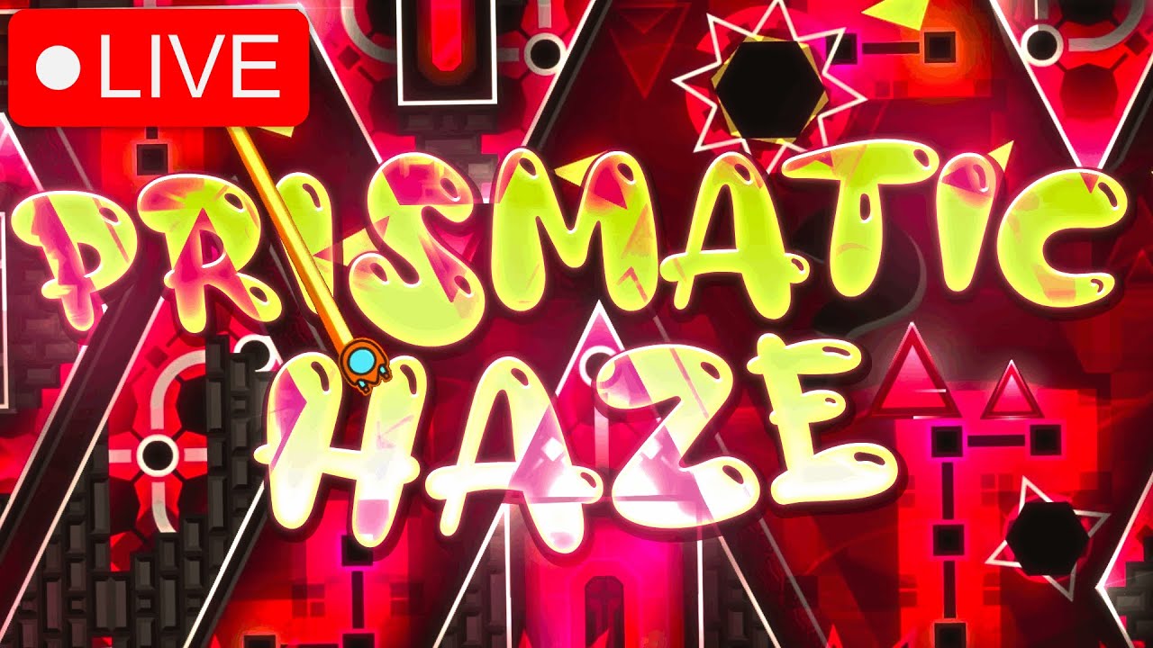 [🔴LIVE] PRISMATIC HAZE 77x2,40-100x2,17-86 (Stream 22) | Geometry Dash ...