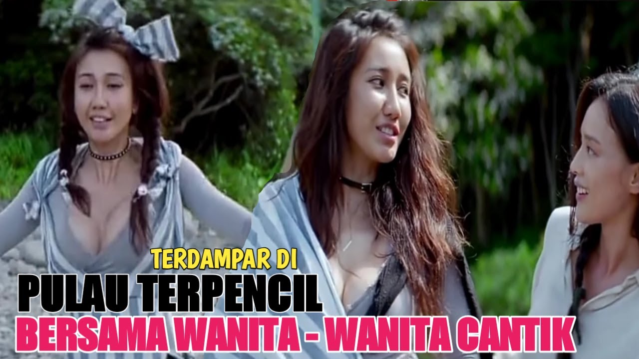 Terdampar di pulau terpencil bersama wanita cantik ‼️ alur cerita ...