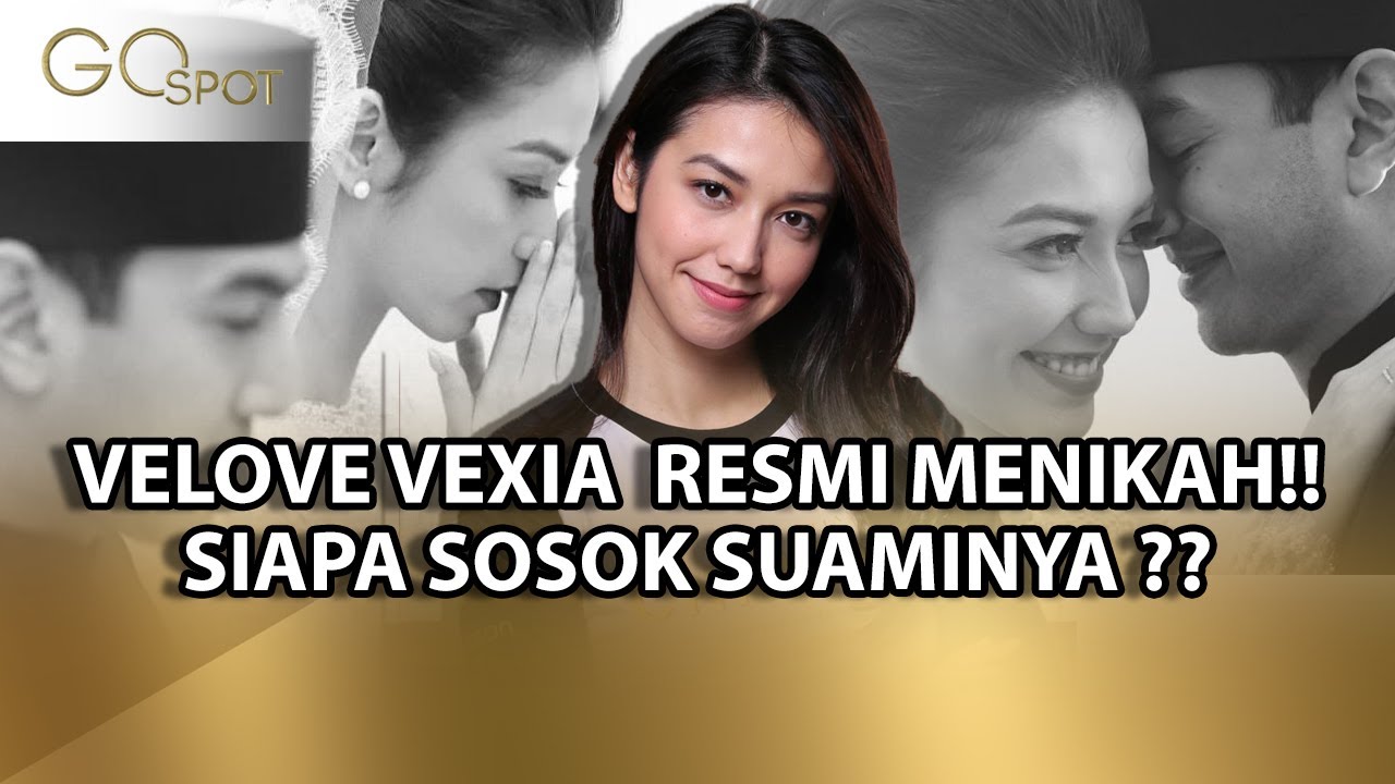 VELOVE VEXIA DIAM-DIAM RESMI MENIKAH, SIAPA SOSOK SUAMINYA ?? – GO SPOT ...