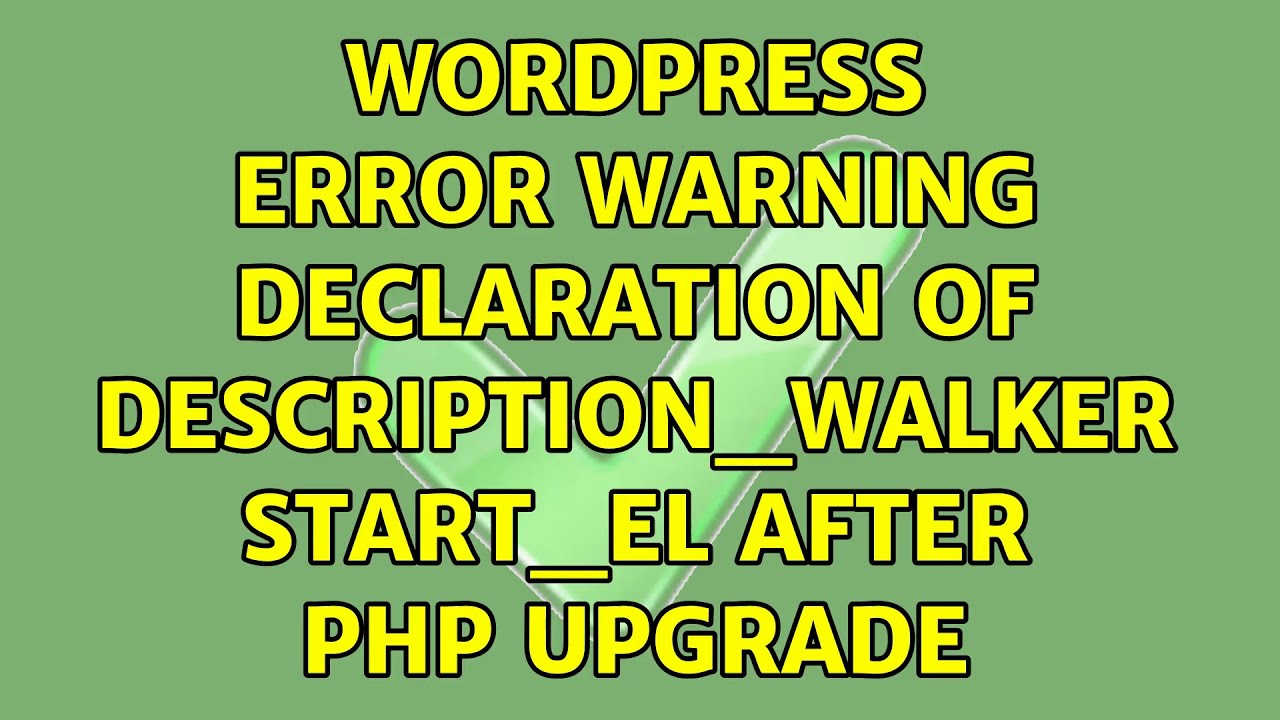 Wordpress Error Warning Declaration Of Description walker start el After PHP Upgrade YouTube Wordpress Error Warning Declaration Of Description walker start el After PHP Upgrade YouTube