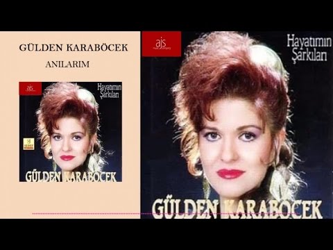 Gülden Karaböcek - Anılarım (Official Audio)