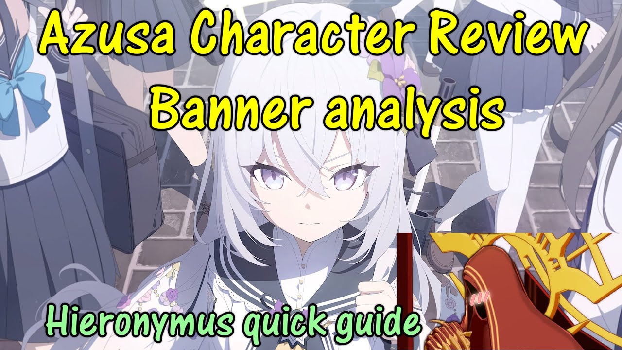 Azusa update! Character review and Hieronymus quick guide - YouTube