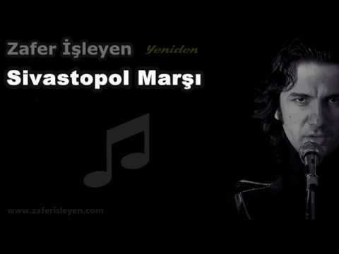 Sivastopol Marşı - Zafer İşleyen