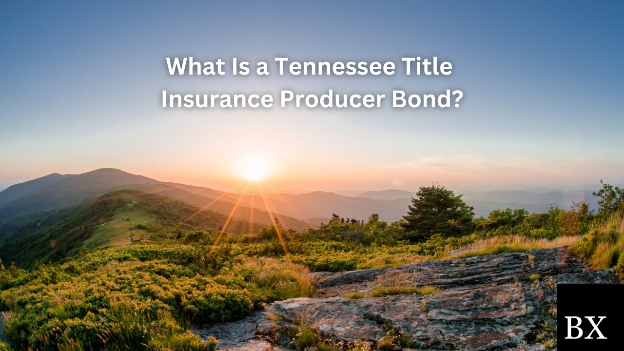 What Is a Tennessee Title Insurance Producer Bond? - YouTube