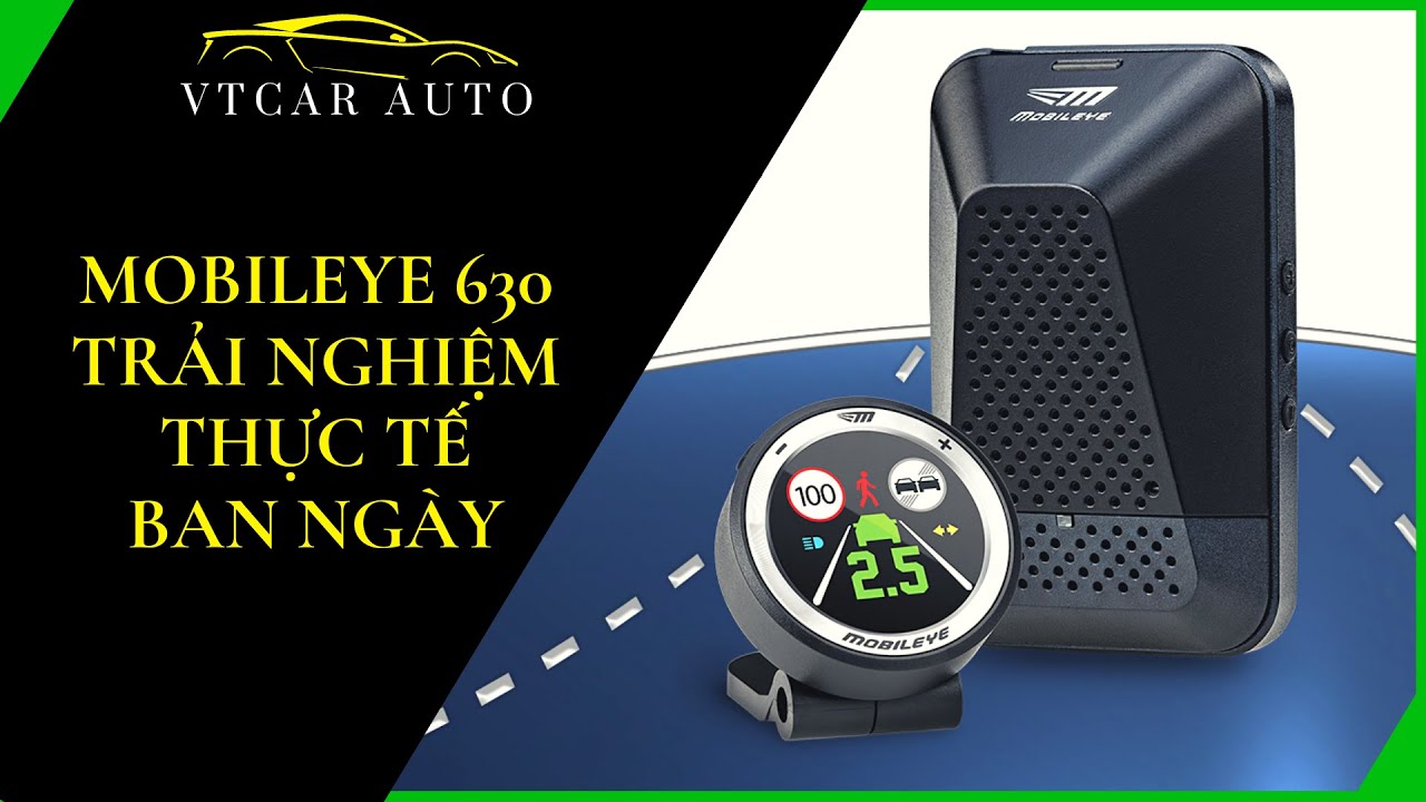 ☑️ Mobileye 630 | Trải nghiệm thực tế ban ngày | @TKTUNING - YouTube