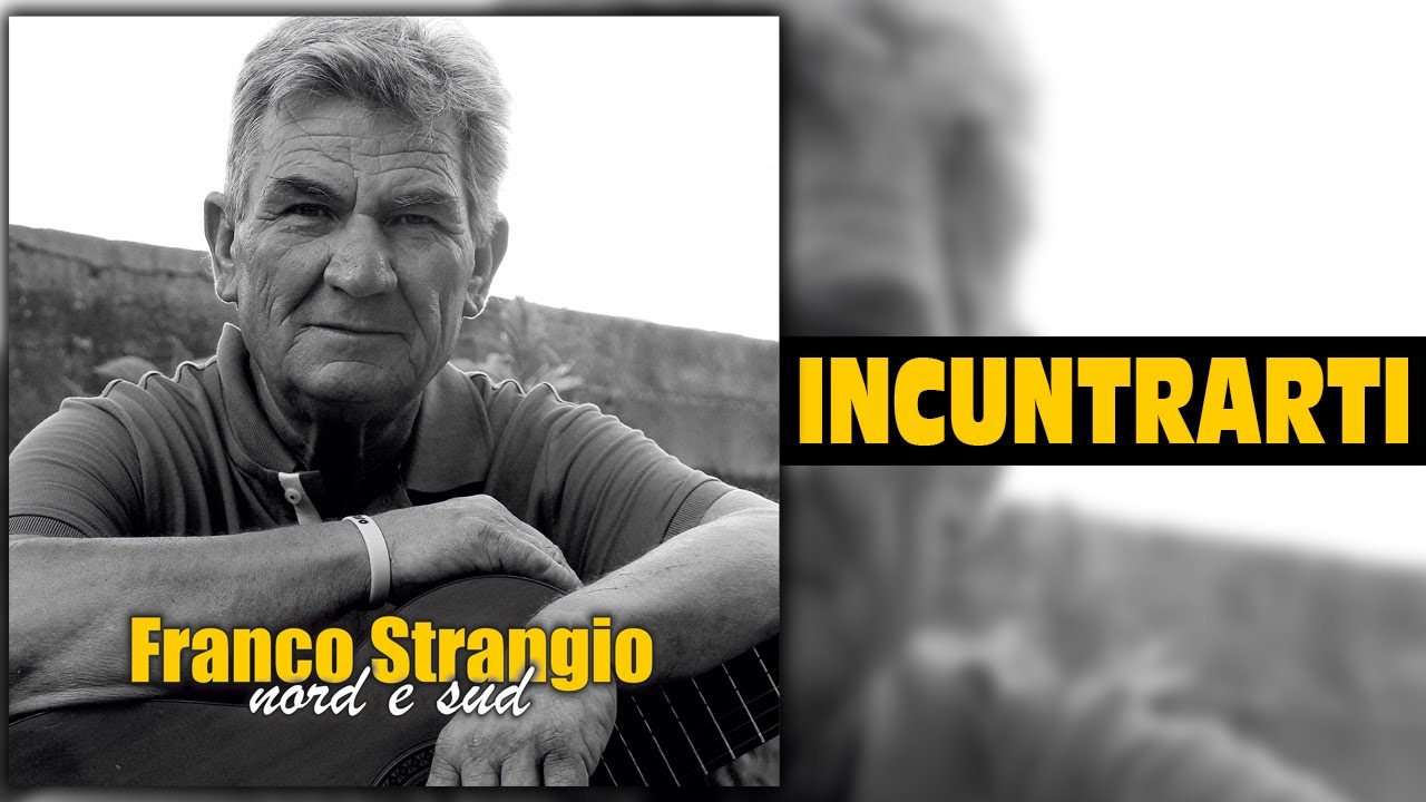 Franco Strangio - Incuntrarti - YouTube