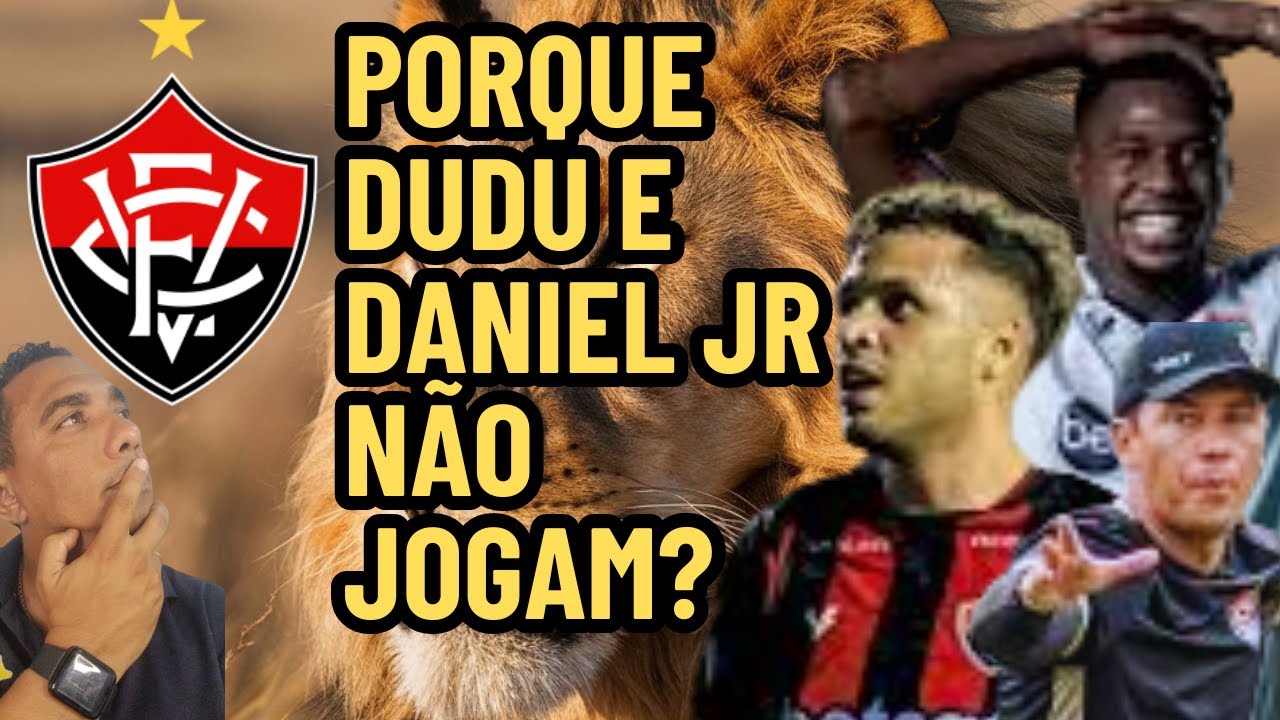 TREINADOR DO VITÓRIA FALA DA POUCA UTILIZAÇÃO DE DANIEL JR E MOTIVO DA ...