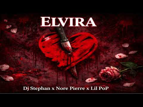 Dj Stephan X Nore Pierre X Lil Pop - Elvira (Official Audio)