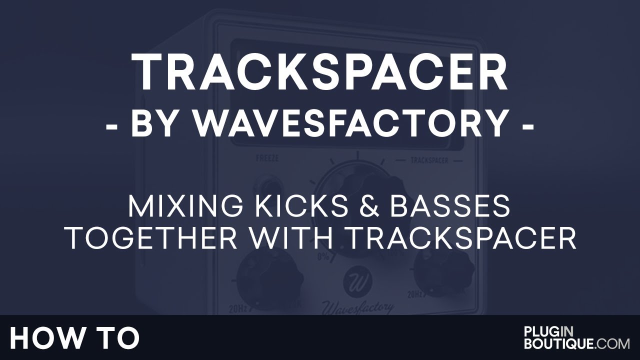 TrackSpacer by Wavesfactory | Mixing your Kick and Bass Guitar | How to ...