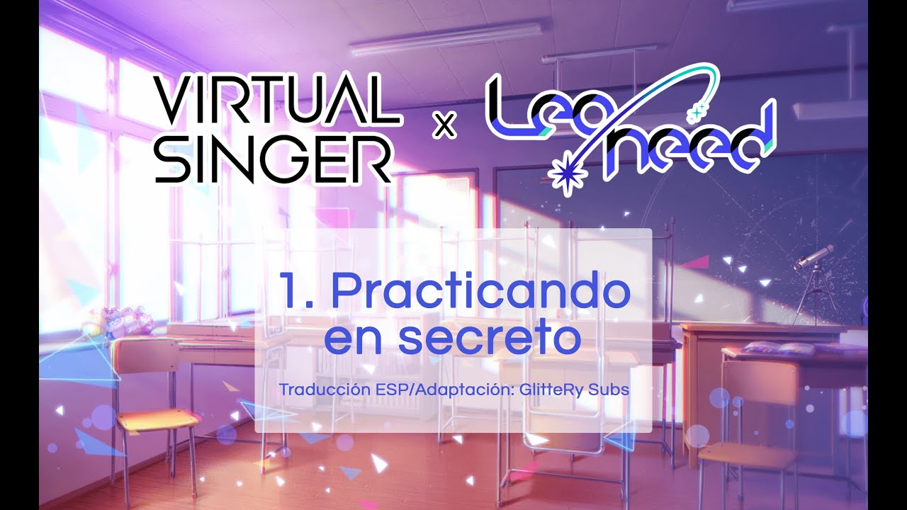 [Esp] Virtual Singer x Leo/need - EP 1 ‐ Practicando en secreto ...